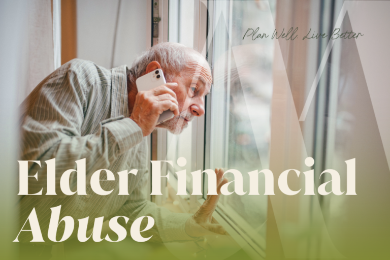 Elder Financial Abuse: How to Spot It and How Estate Planning Can Help ...